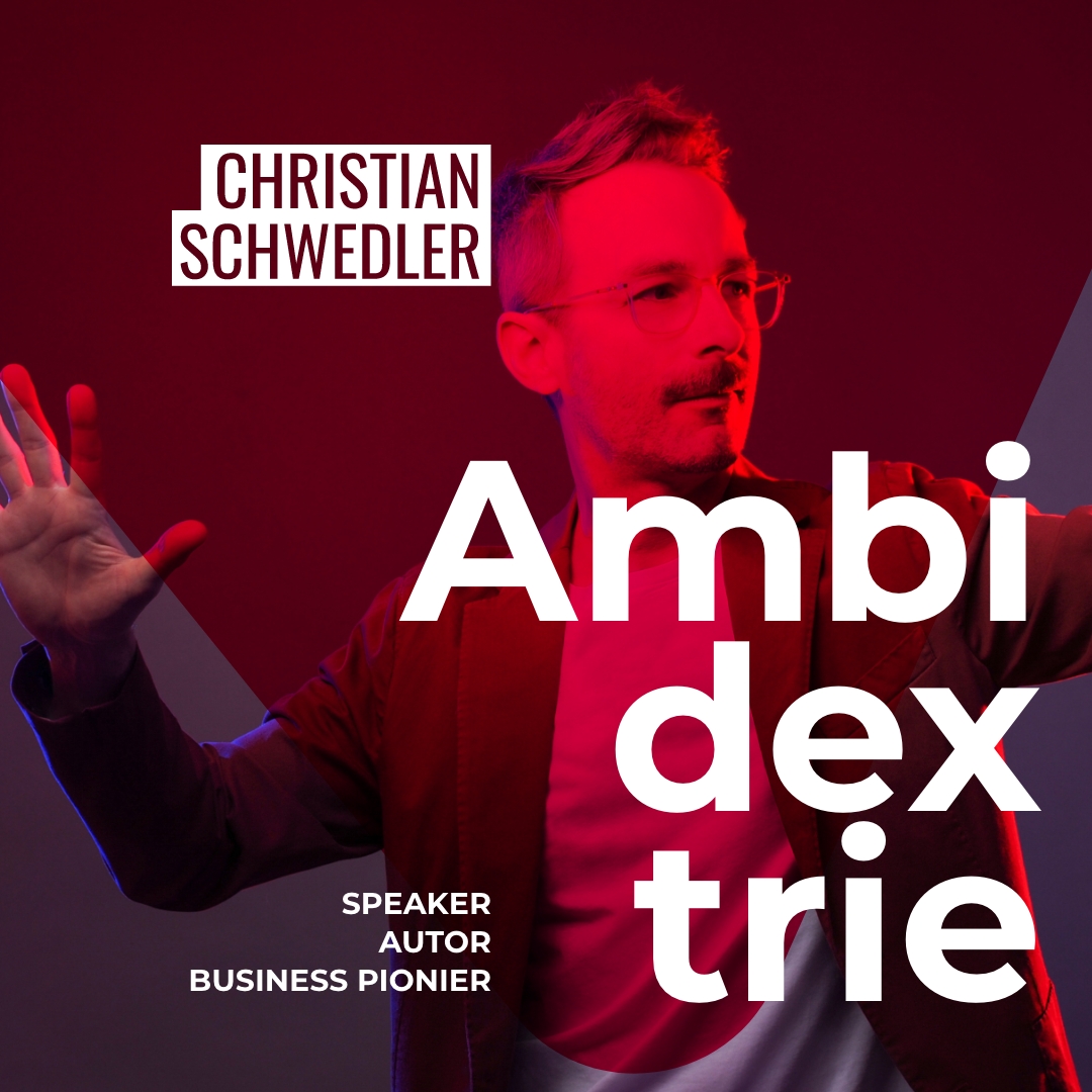 Ambidextrie – Flexibles Management | Christian Schwedler